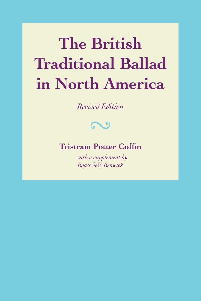 The British Traditional Ballad in North America