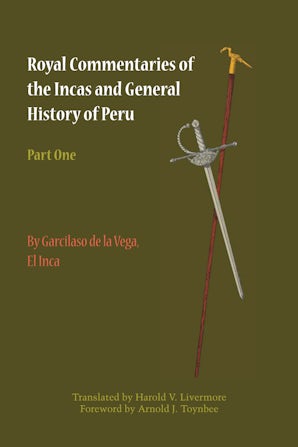 Royal Commentaries of the Incas and General History of Peru, Part One