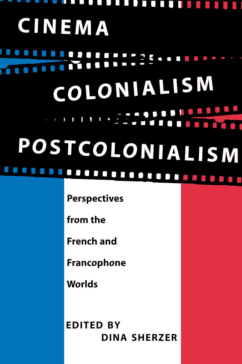 Cinema, Colonialism, Postcolonialism