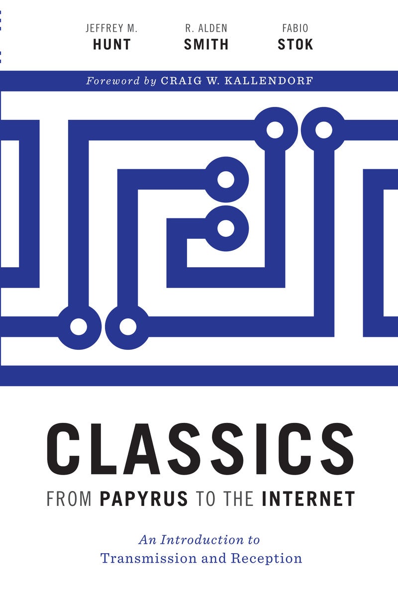 Classics from Papyrus to the Internet